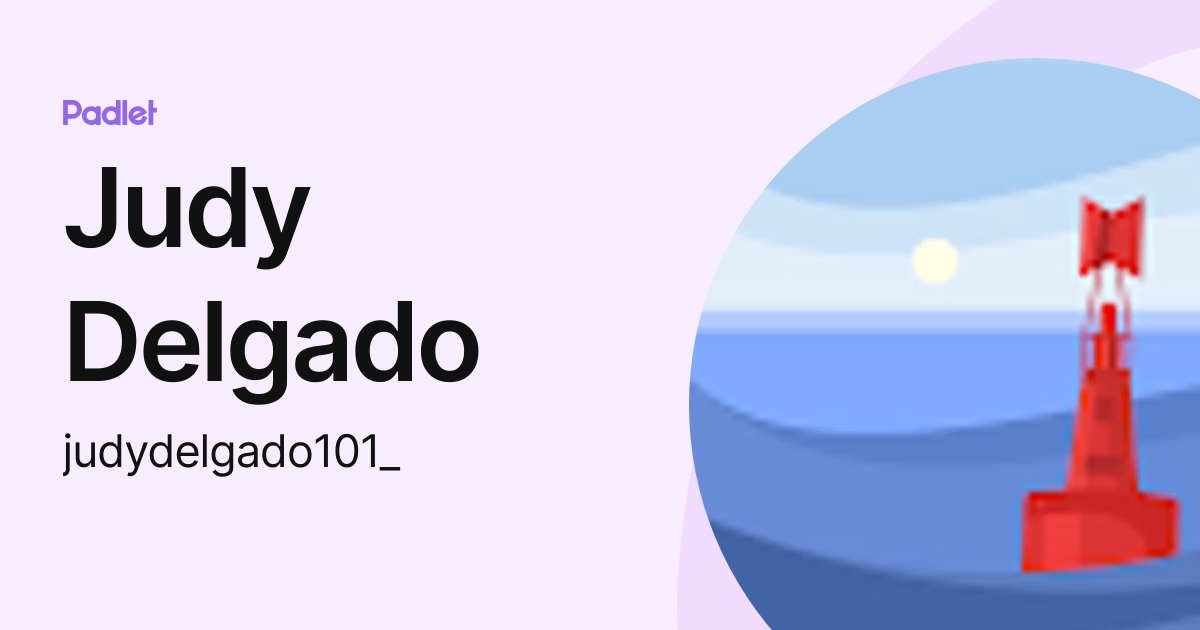 Judy Delgado (judydelgado101_) profile | Padlet