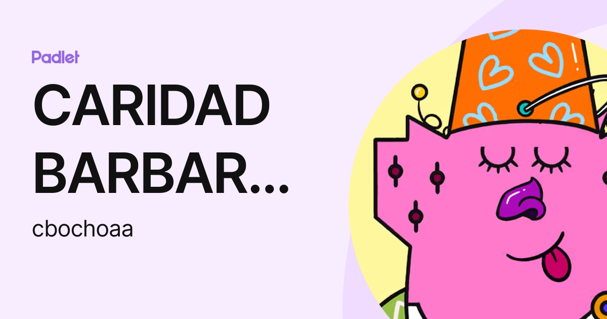 CARIDAD BARBARA OCHOA AVILA (cbochoaa) profile | Padlet