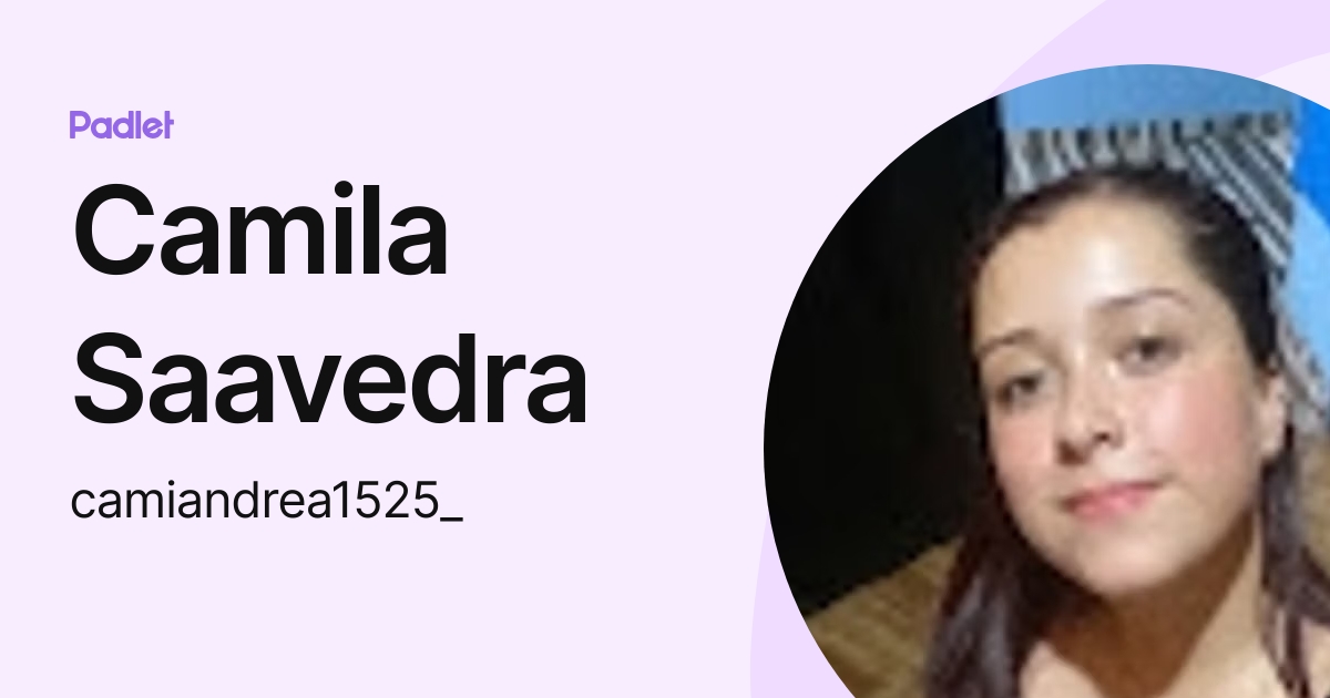 Camila Saavedra (camiandrea1525_) profile | Padlet