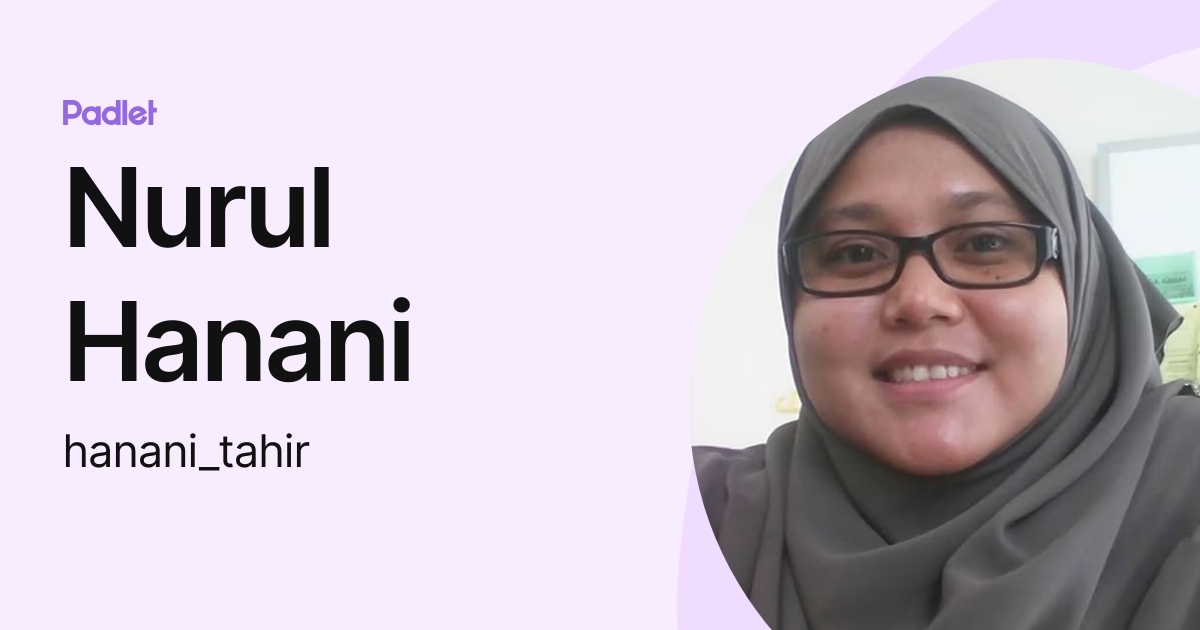 Nurul Hanani (hanani_tahir) profile | Padlet
