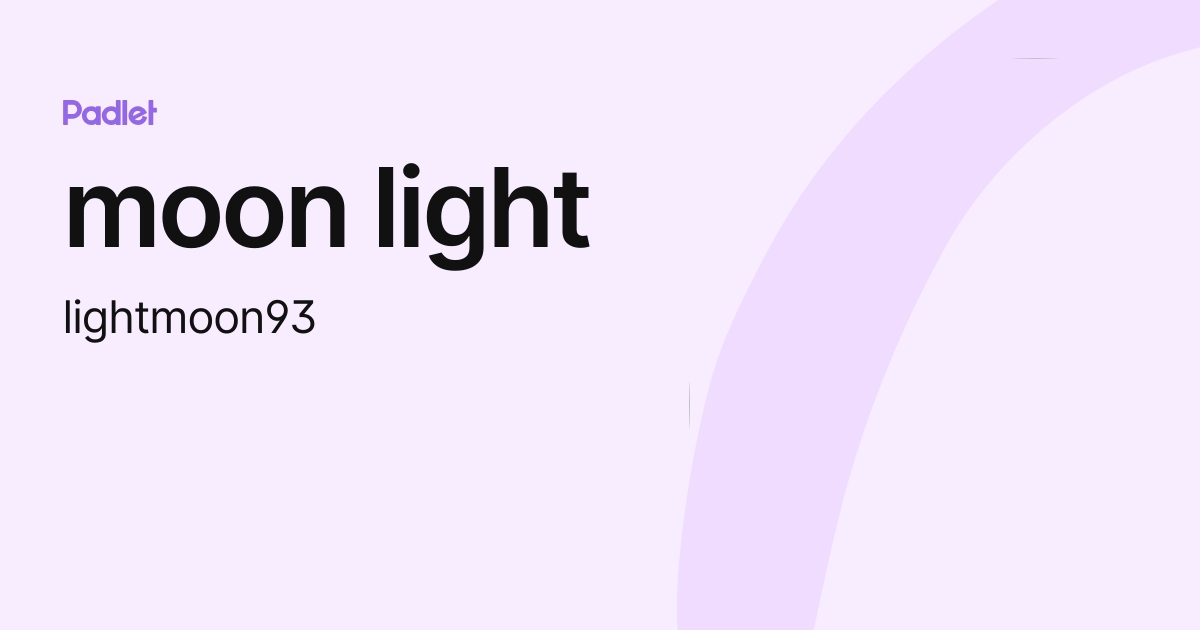 moon light (lightmoon93) profile | Padlet