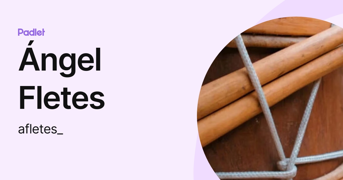 Ángel Fletes (afletes_) profile | Padlet