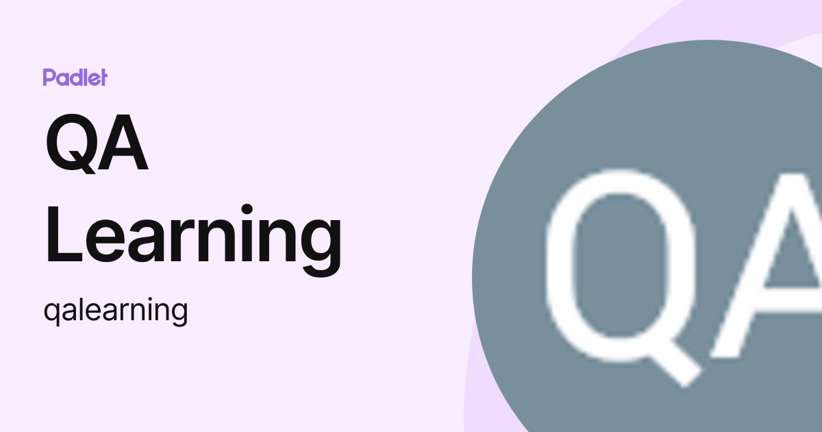 QA Learning (qalearning) profile | Padlet