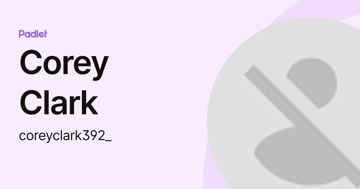 Corey Clark (coreyclark392_) profile | Padlet