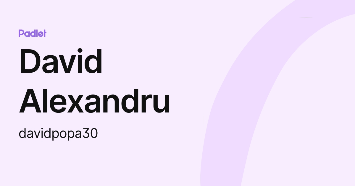 David Alexandru (davidpopa30) profile | Padlet