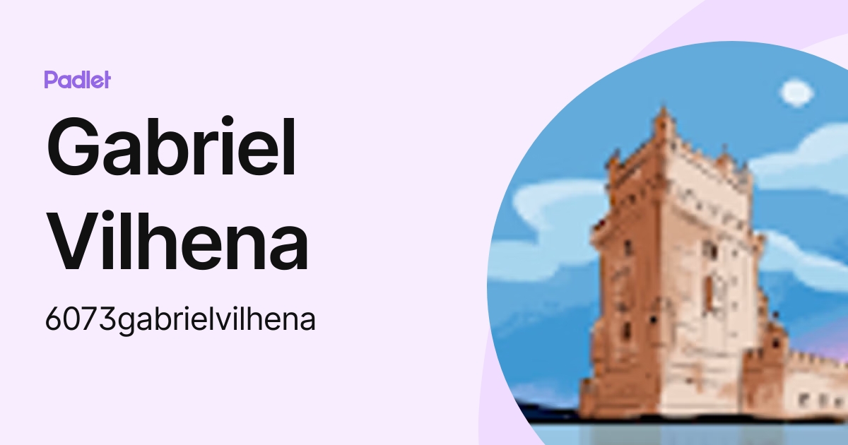 Gabriel Vilhena (6073gabrielvilhena) profile | Padlet