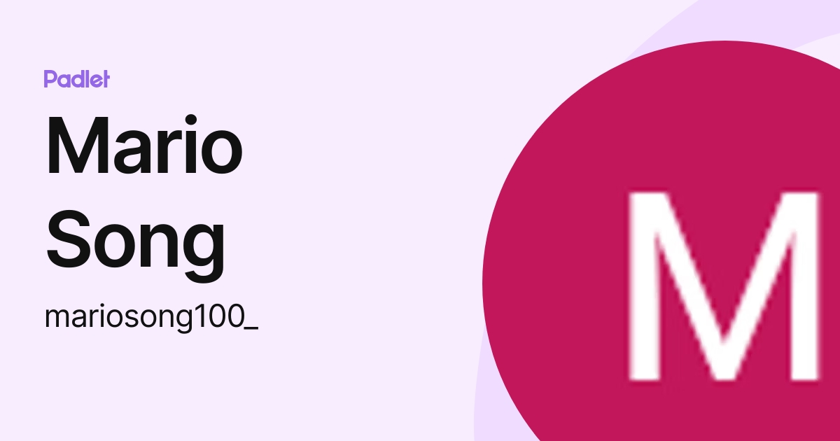 Mario Song (mariosong100_) profile | Padlet