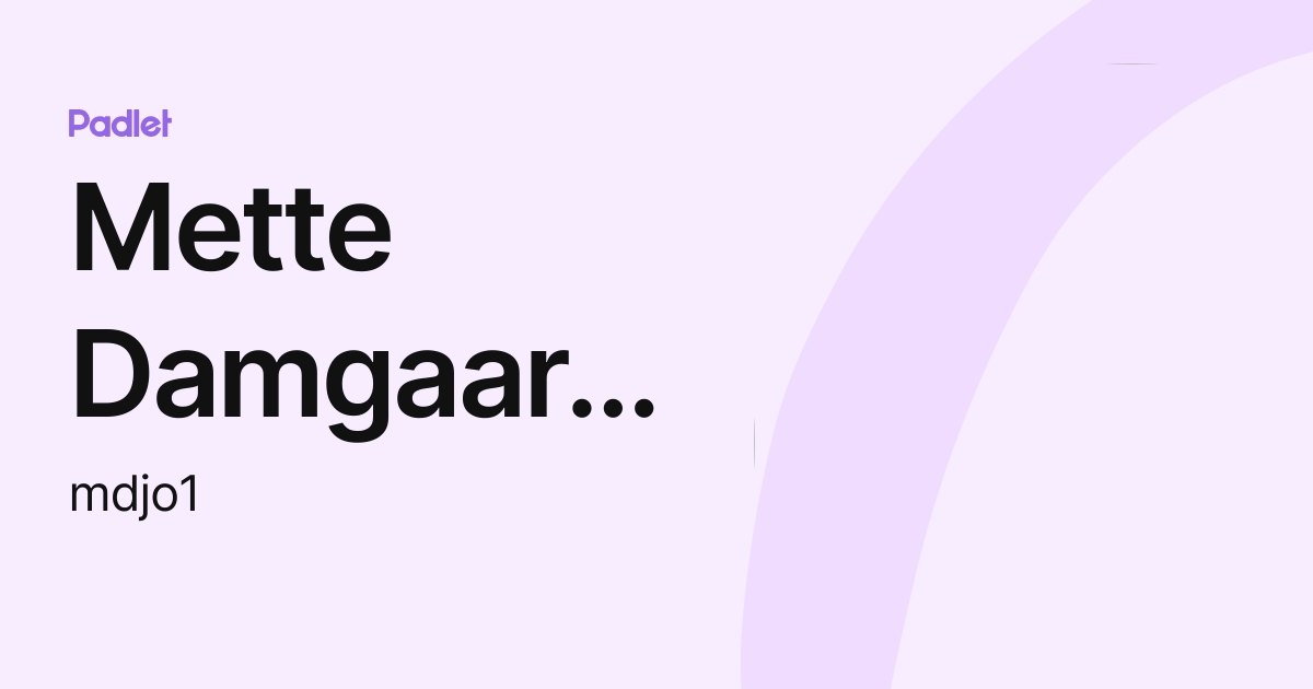 Mette Damgaard Jørgensen (mdjo1) profile | Padlet