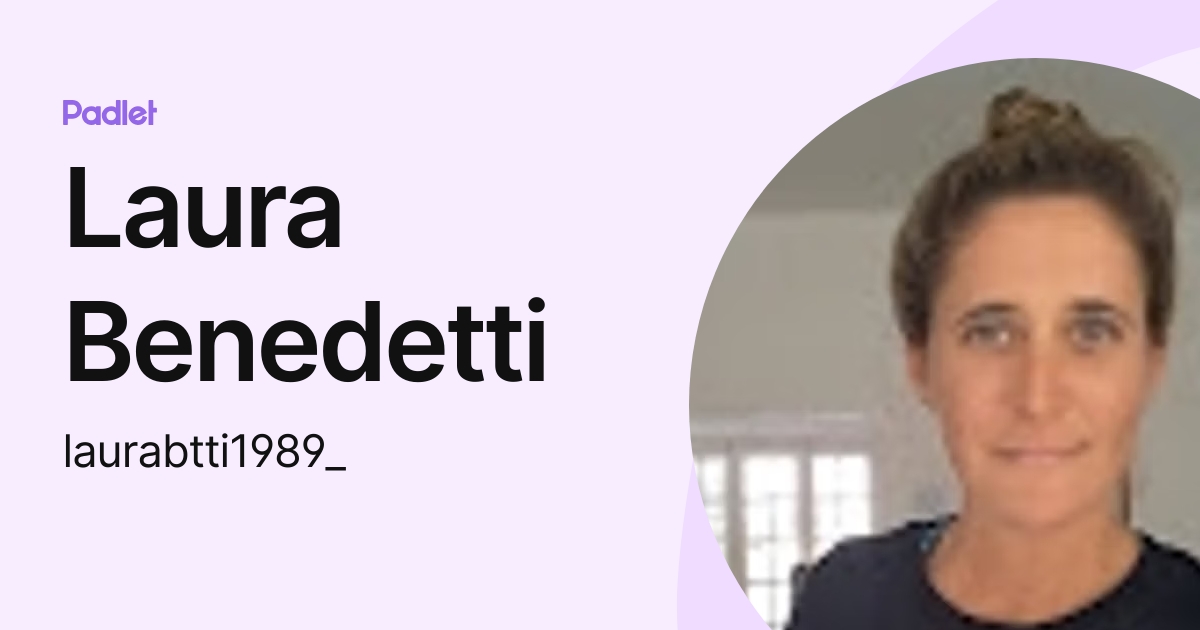 Laura Benedetti (laurabtti1989_) profile | Padlet