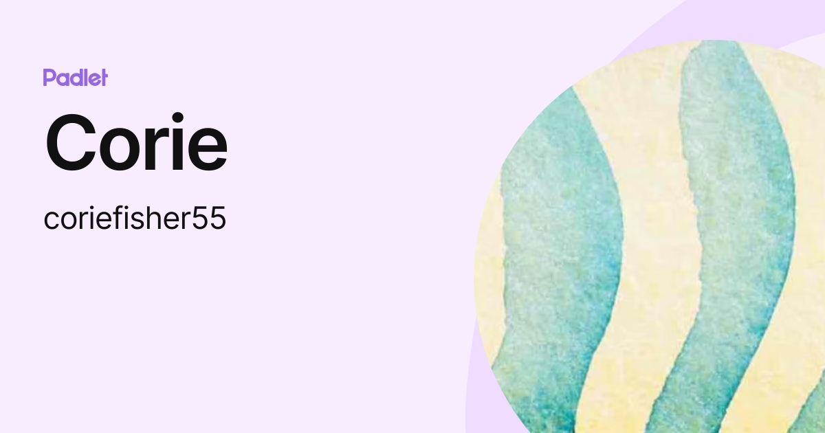 Corie (coriefisher55) profile | Padlet