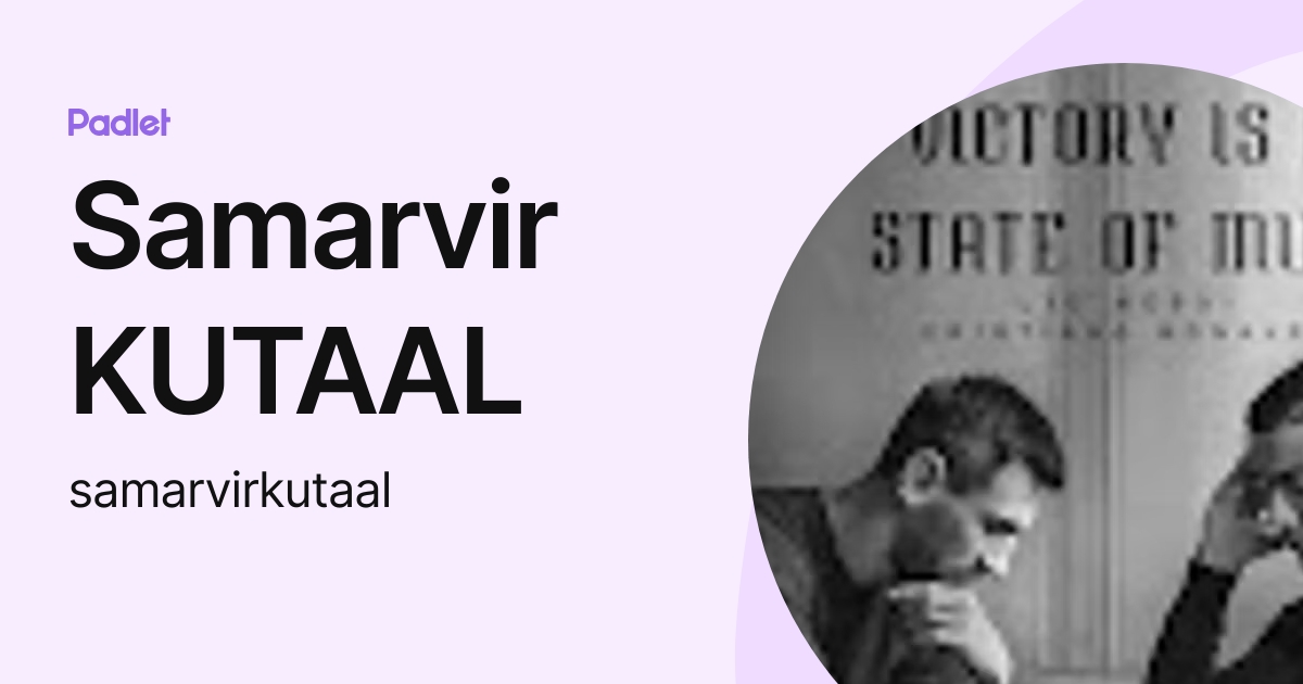 Samarvir Kutaal Samarvirkutaal Profile Padlet