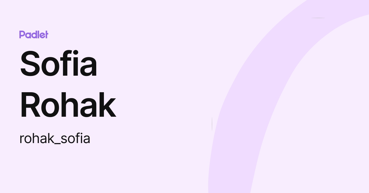 Sofia Rohak (rohak_sofia) profile | Padlet