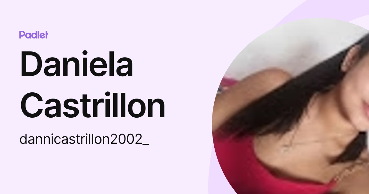 Daniela Castrillon (dannicastrillon2002_) profile | Padlet