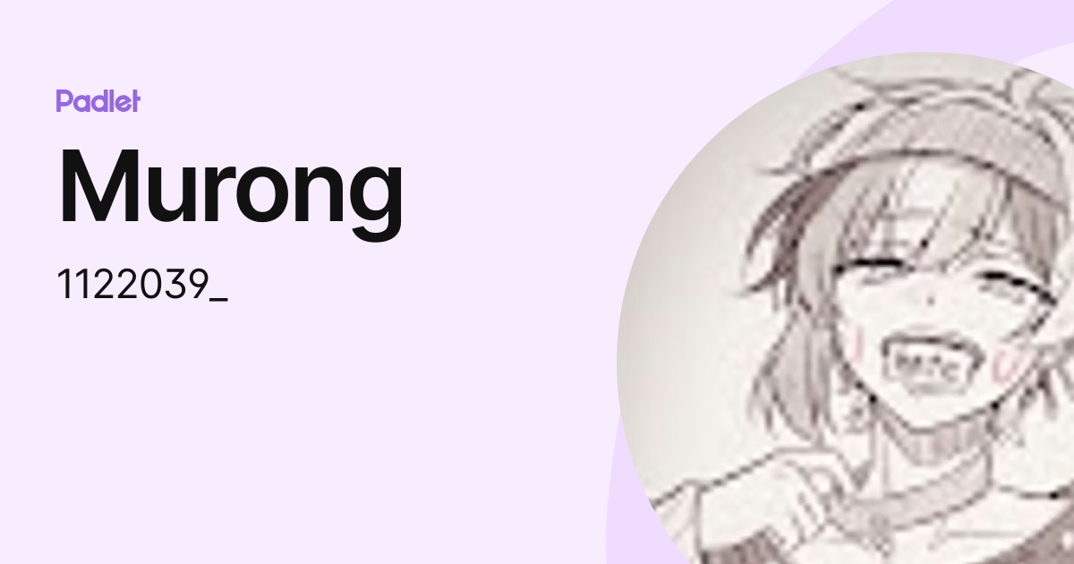 Murong (1122039_) profile | Padlet