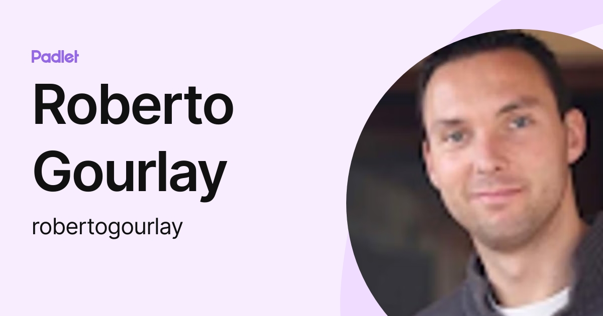Roberto Gourlay (robertogourlay) profile | Padlet