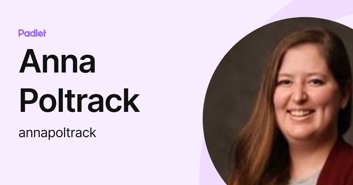 Anna Poltrack (annapoltrack) profile | Padlet