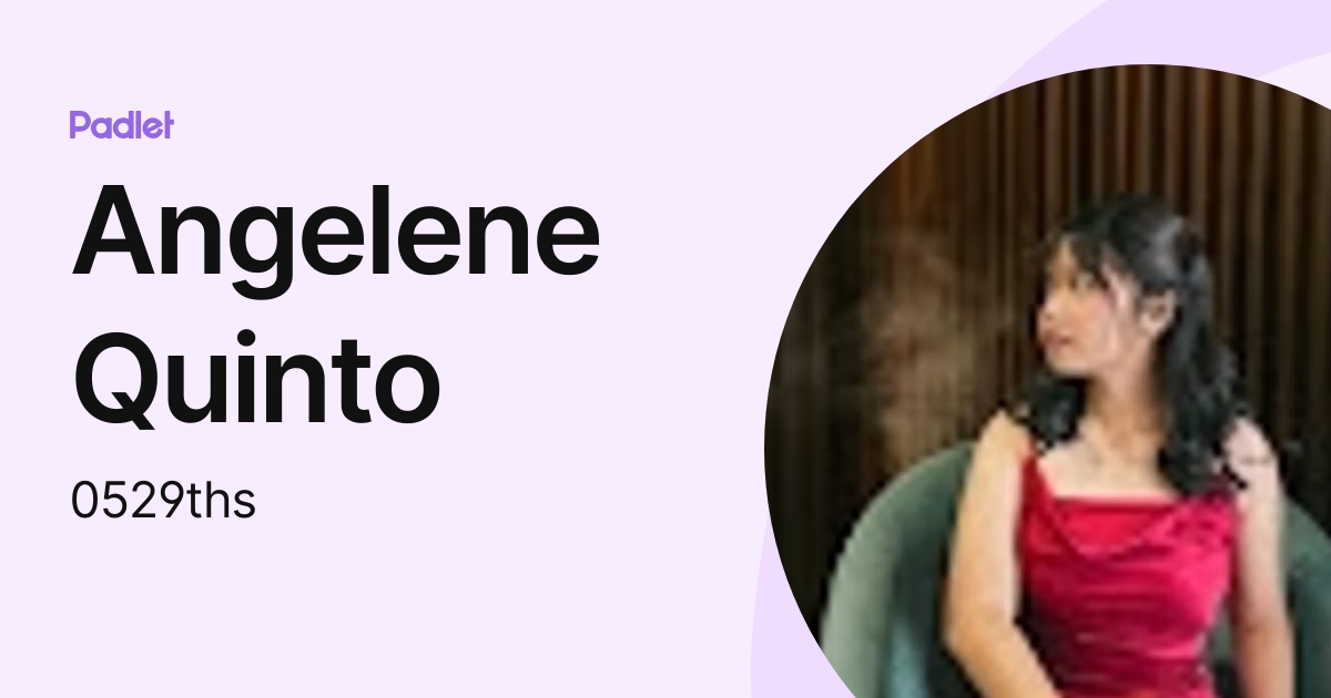 Angelene Quinto (0529ths) profile | Padlet