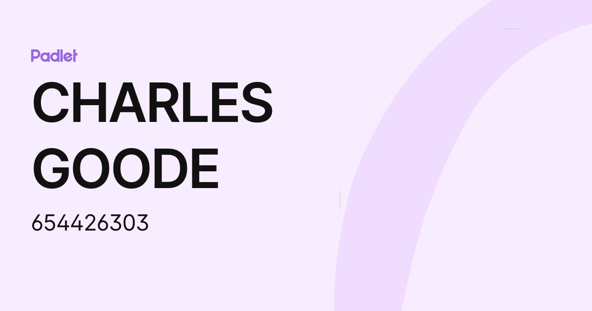 CHARLES GOODE (654426303) profile | Padlet