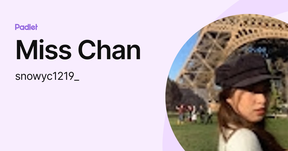 Miss Chan (snowyc1219_) profile | Padlet