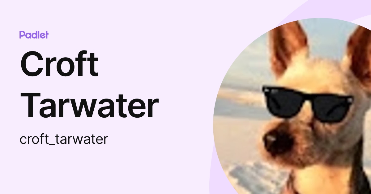 Croft Tarwater (croft_tarwater) profile | Padlet