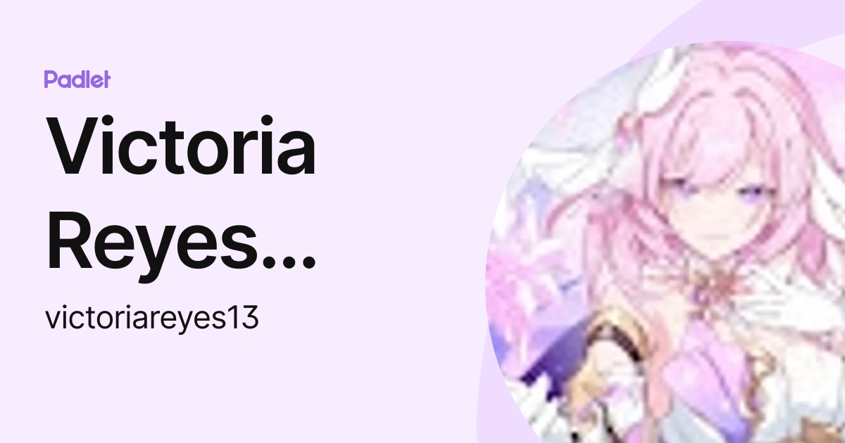 Victoria Reyes Garcìa (victoriareyes13) profile | Padlet