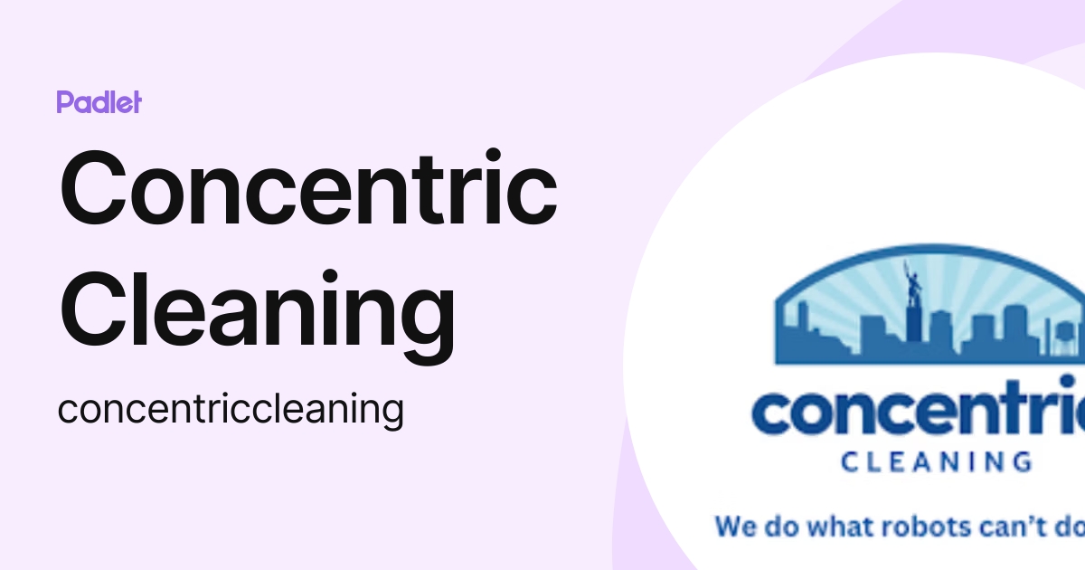 Concentric Cleaning (concentriccleaning) profile | Padlet