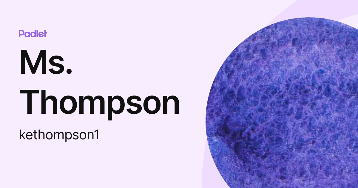 Ms. Thompson (kethompson1) profile | Padlet