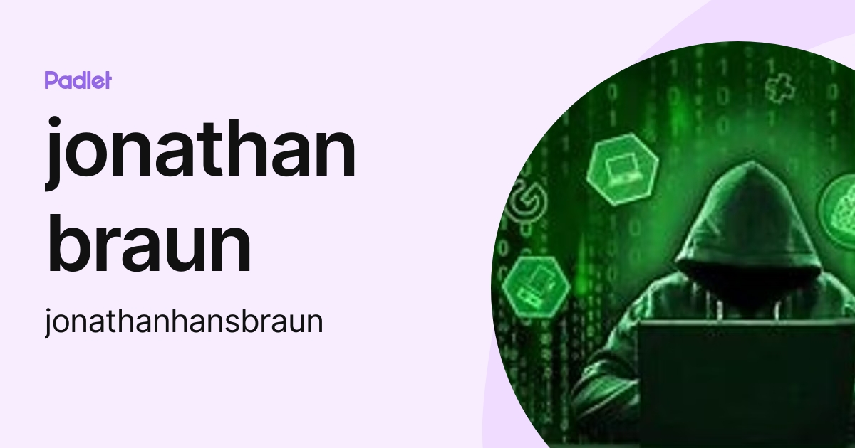 jonathan braun (jonathanhansbraun) profile | Padlet