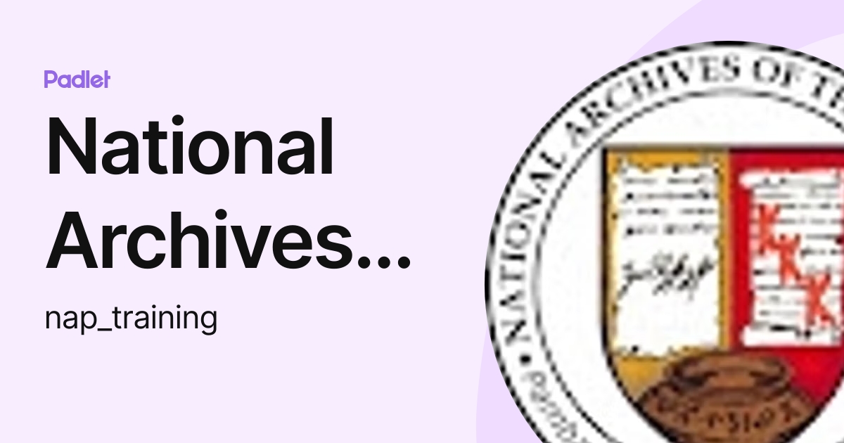 National Archives Nap Training Nap Training Profile Padlet
