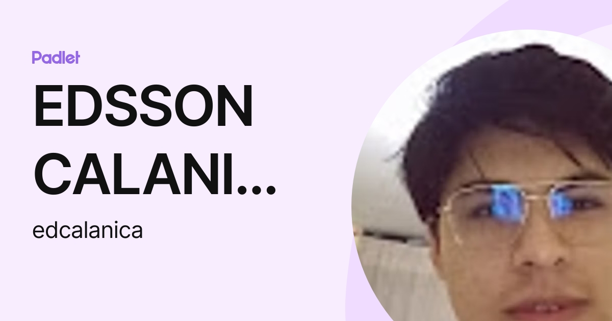 EDSSON CALANI CALUMANI (edcalanica) profile | Padlet