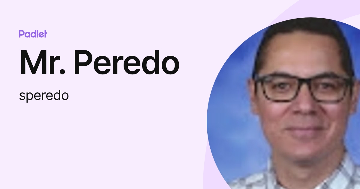 Mr. Peredo (speredo) profile | Padlet