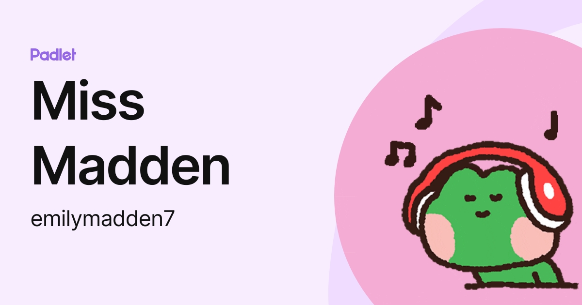 Miss Madden (emilymadden7) profile | Padlet