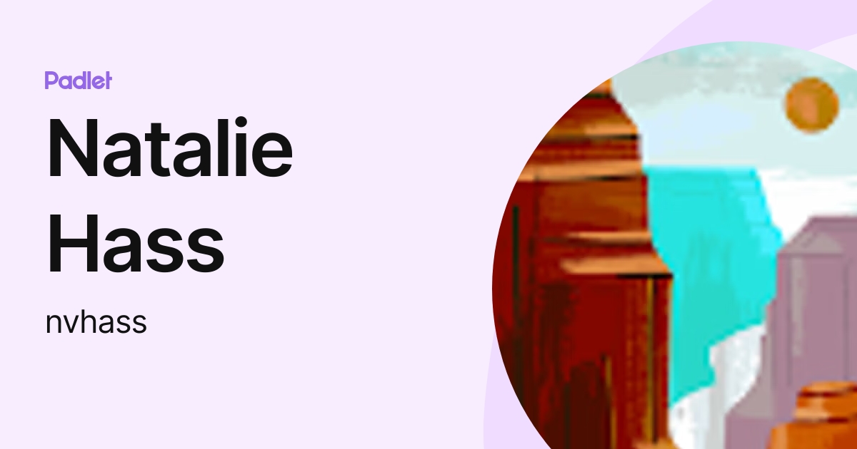 Natalie Hass (nvhass) profile | Padlet