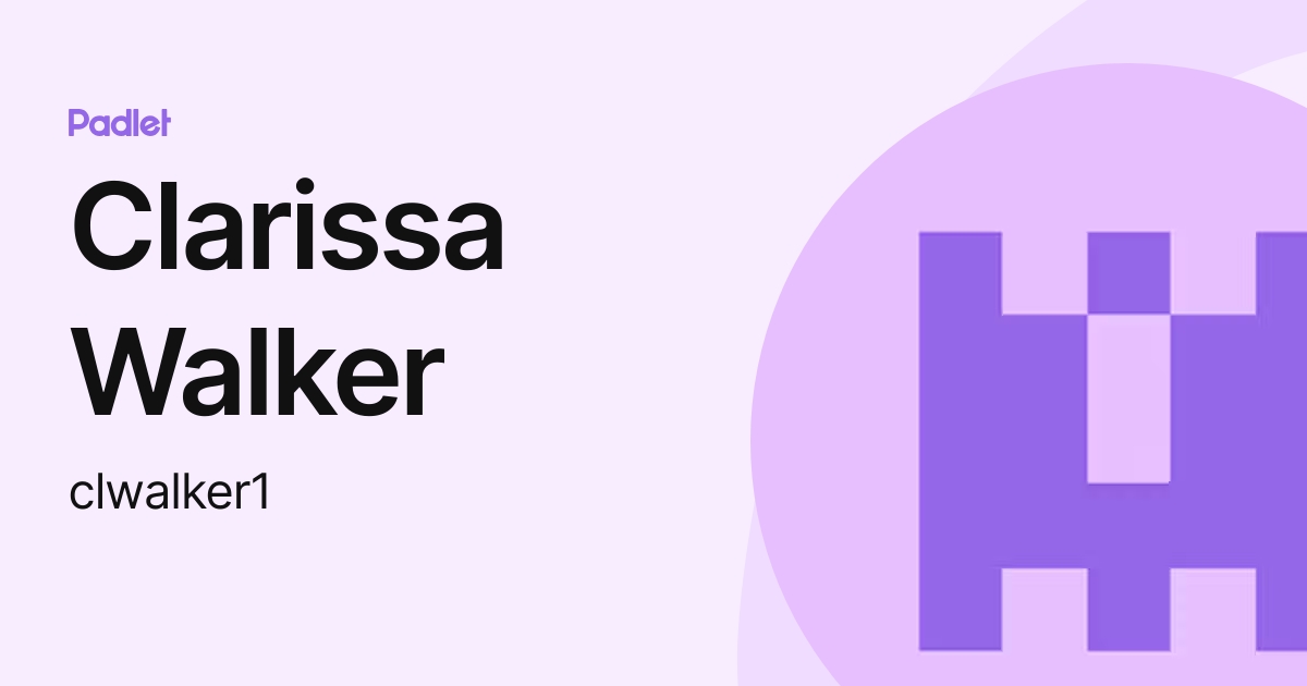 Clarissa Walker (clwalker1) profile | Padlet