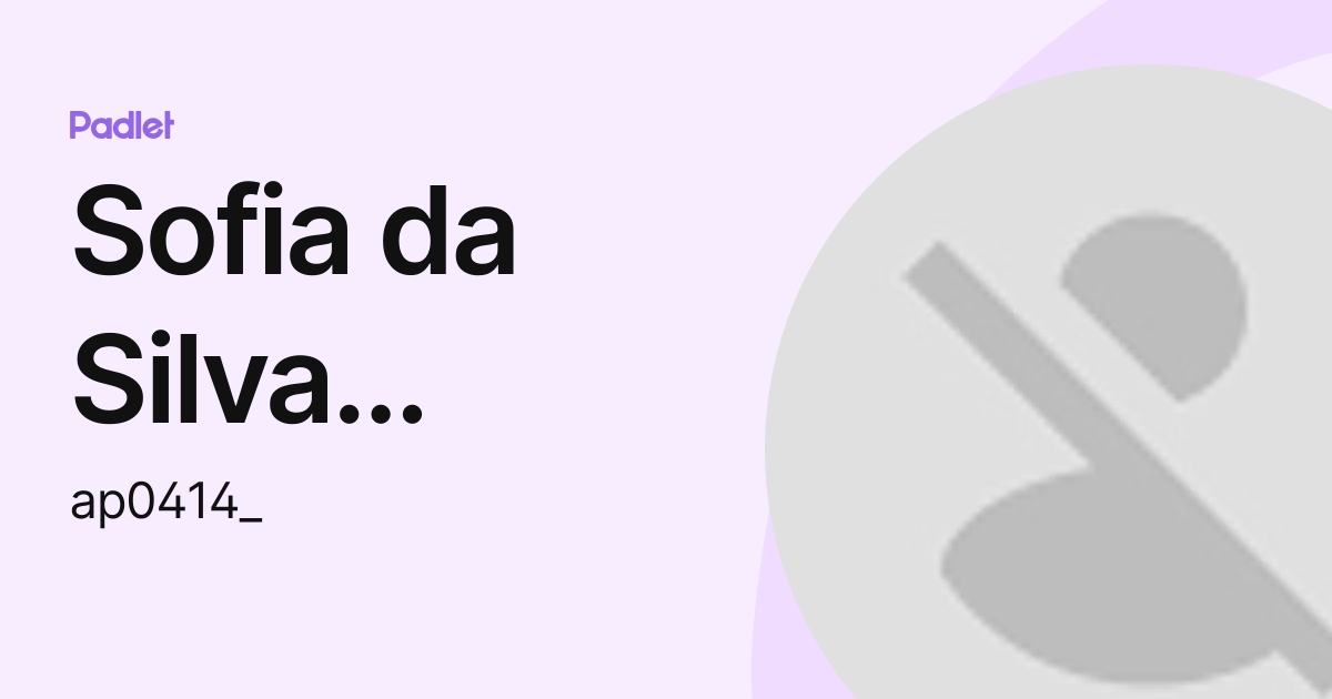 Sofia da Silva Marinho (ap0414_) profile | Padlet