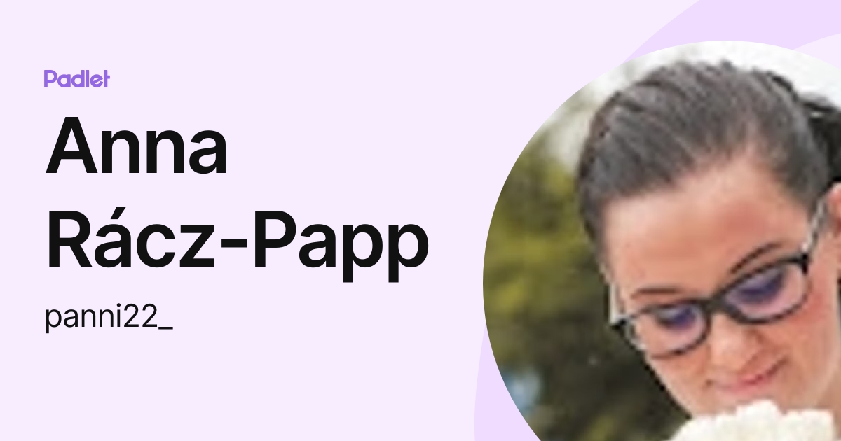 Anna Rácz-Papp (panni22_) profile | Padlet