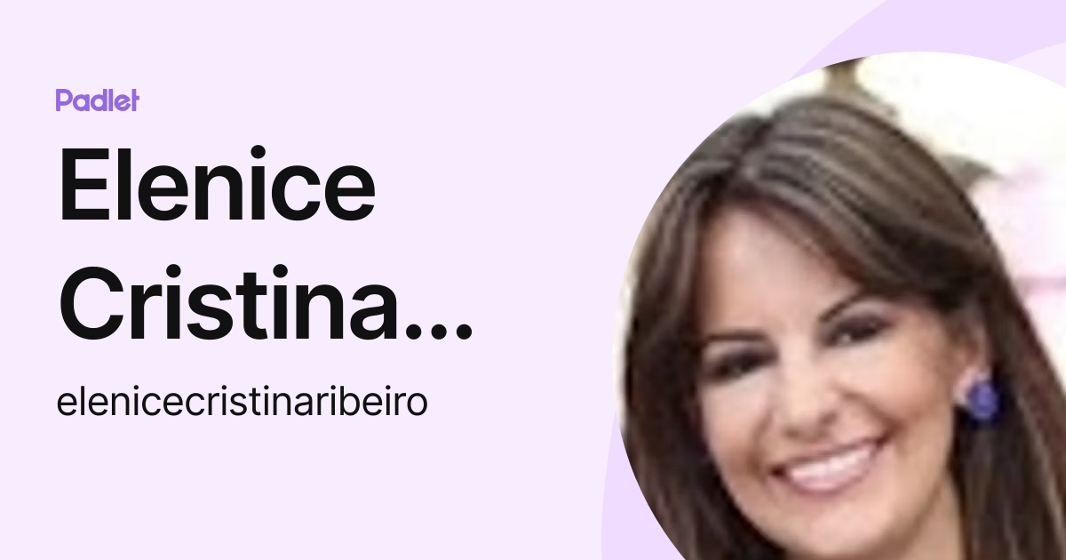 Elenice Cristina Ribeiro (elenicecristinaribeiro) profile | Padlet