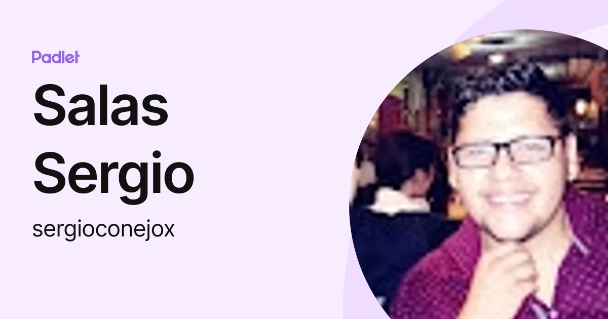 Salas Sergio (sergioconejox) profile | Padlet
