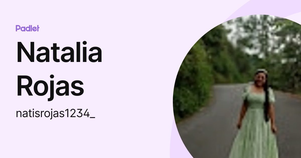 Natalia Rojas (natisrojas1234_) profile | Padlet