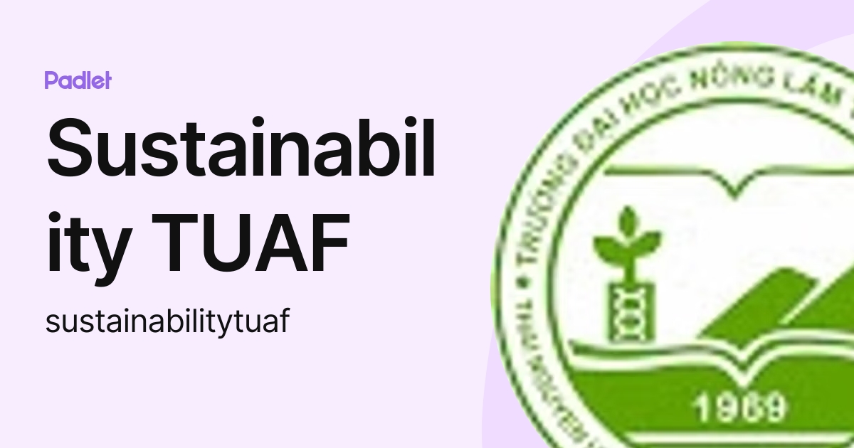 Sustainability TUAF (sustainabilitytuaf) profile | Padlet