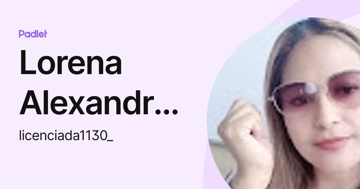 Lorena Alexandra Nieves (licenciada1130_) profile | Padlet