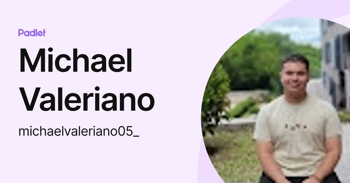 Michael Valeriano (michaelvaleriano05_) profile | Padlet