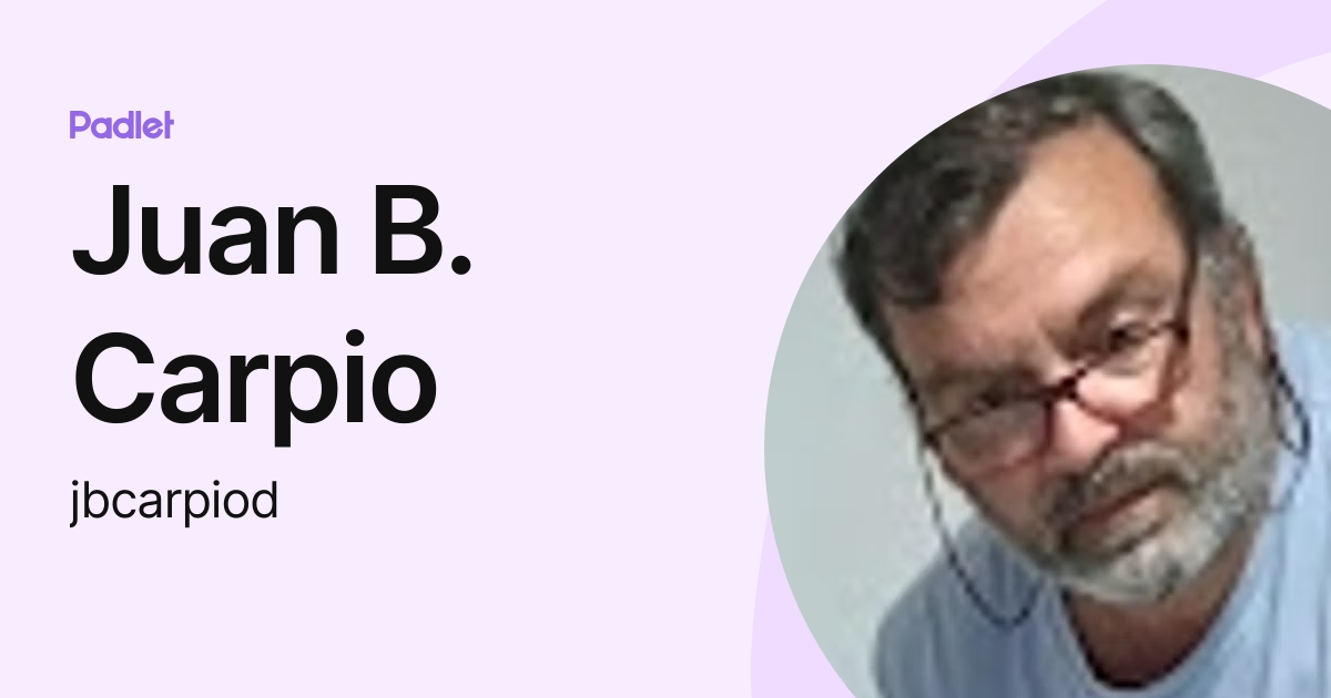 Juan B. Carpio (jbcarpiod) profile | Padlet
