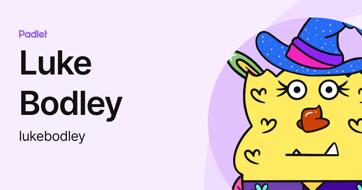 Luke Bodley (lukebodley) profile | Padlet