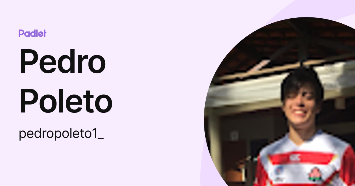 Pedro Poleto (pedropoleto1_) profile | Padlet