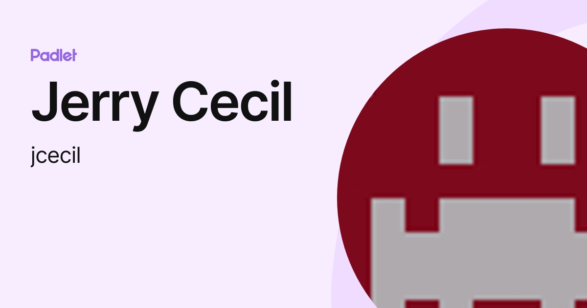 Jerry Cecil (jcecil) profile | Padlet
