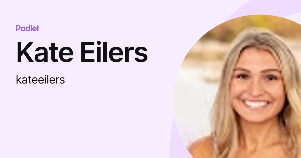 Kate Eilers (kateeilers) profile | Padlet