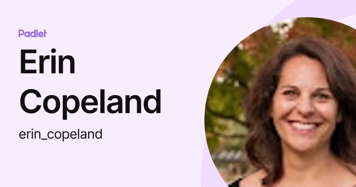 Erin Copeland (erin_copeland) profile | Padlet