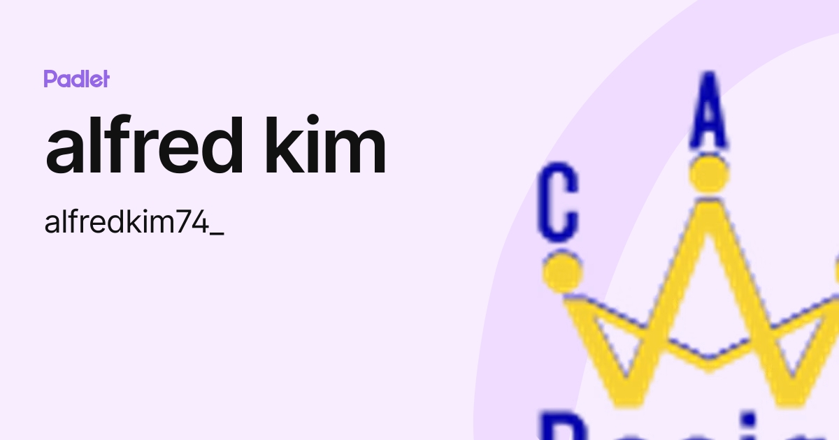 alfred kim (alfredkim74_) profile | Padlet