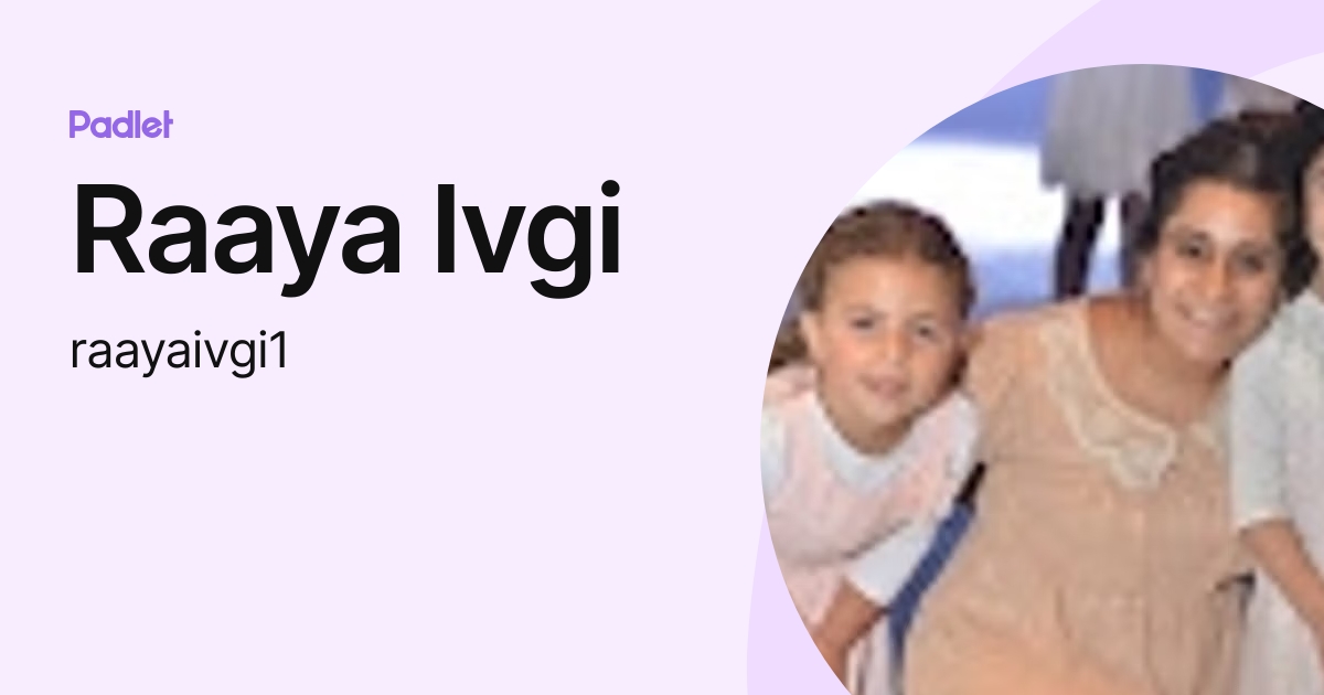 Raaya Ivgi (raayaivgi1) profile | Padlet